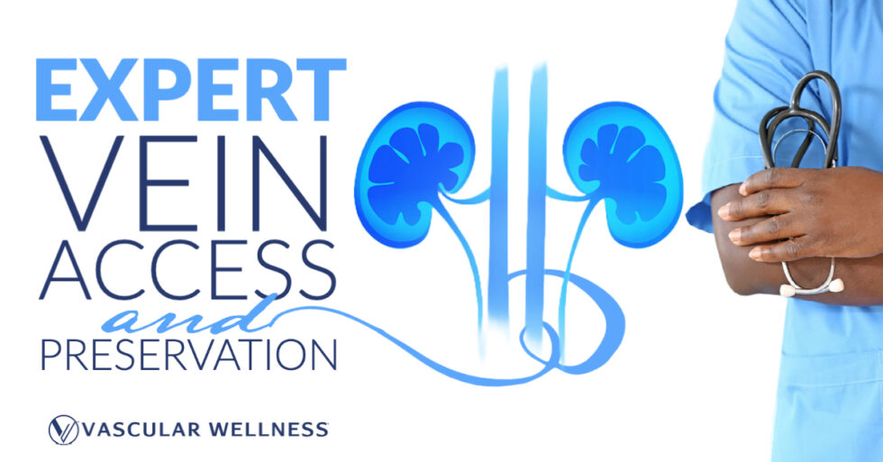 Vein Preservation and Kidney Disease | Vascular Wellness