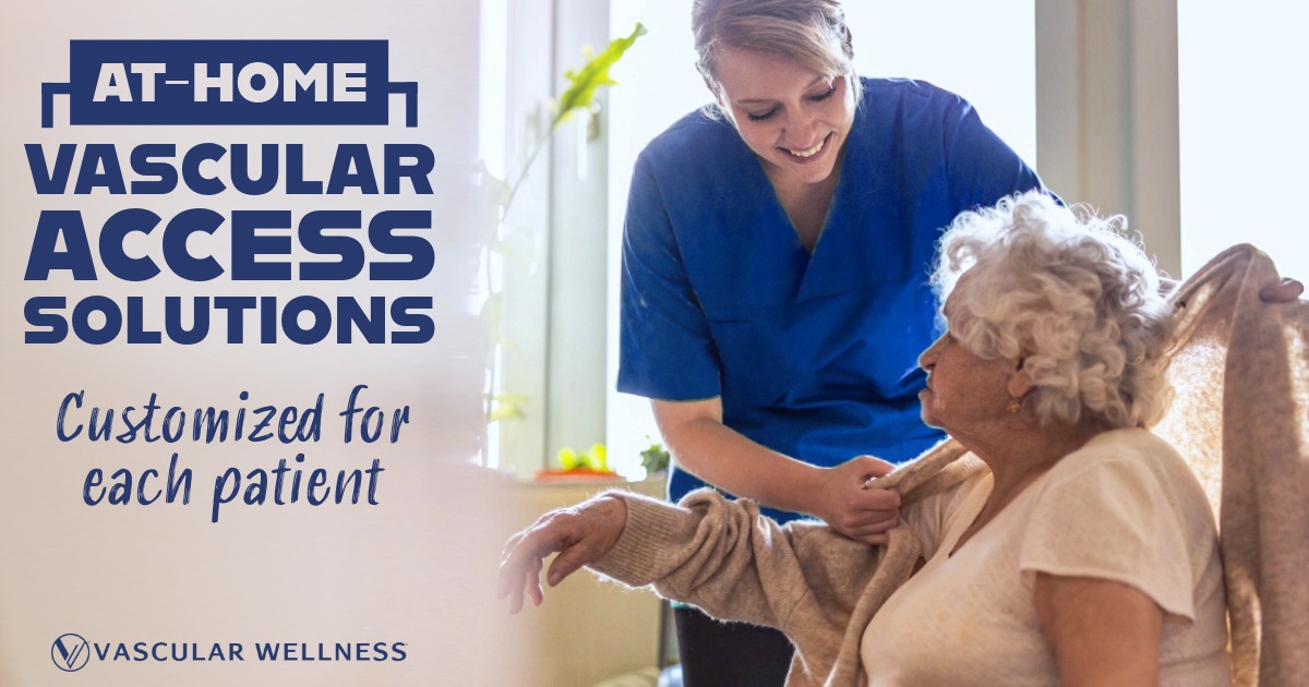 At-Home Vascular Access Patient Case | Vascular Wellness